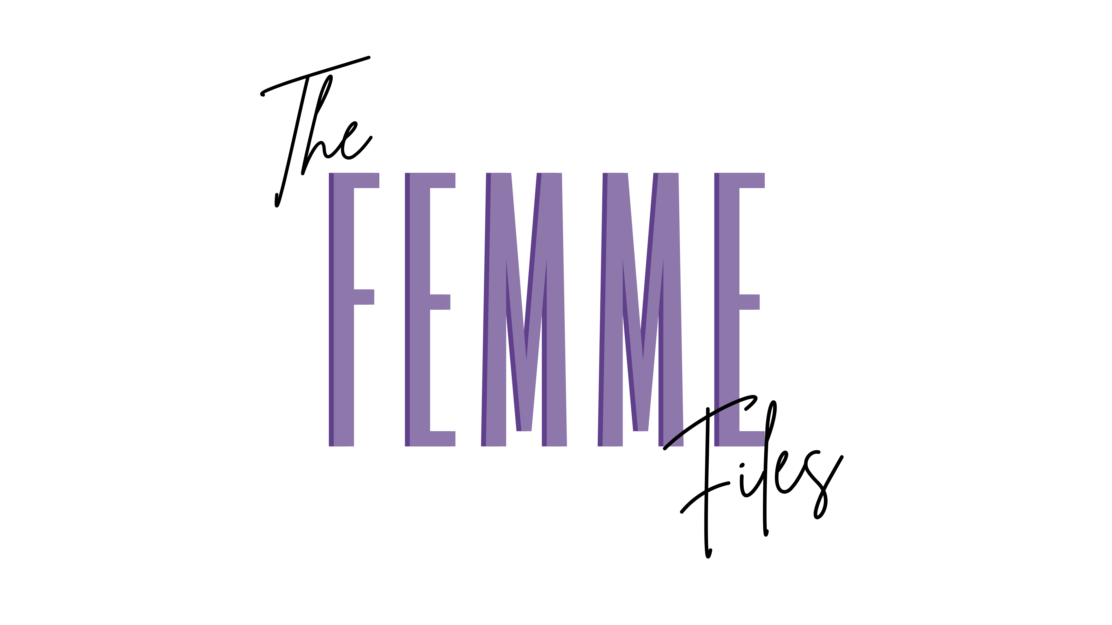 The Femme Files – Navigating your Twenties with Grit, Grace, and a ...